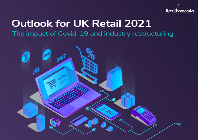 Outlook for UK Retail 2021 | Retail Economics
